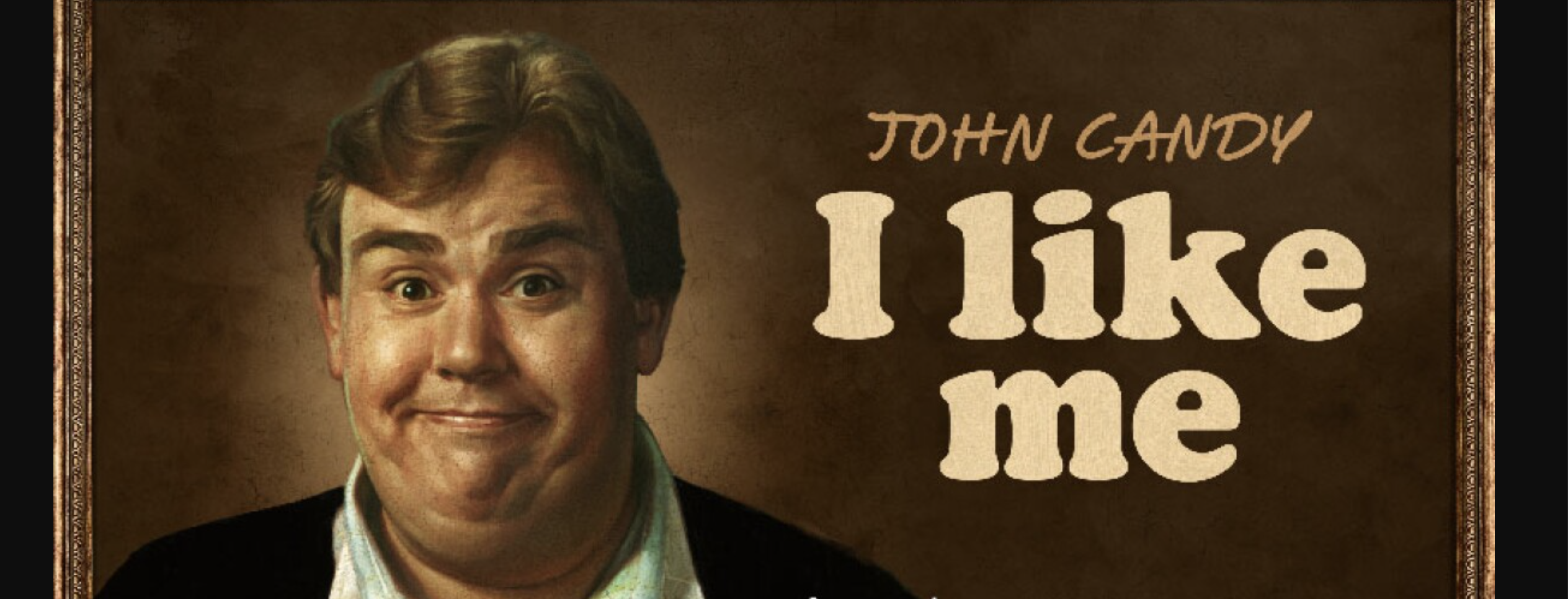 JOHN CANDY: I LIKE ME documentary film screening - Tickets | Fienta