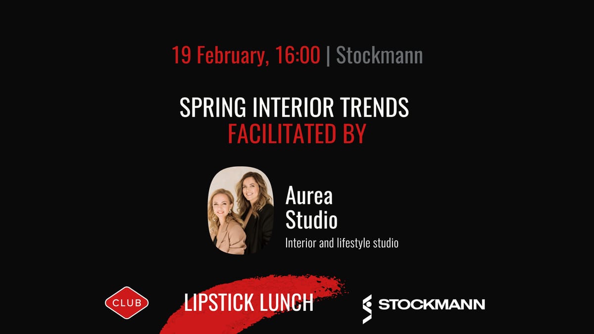 Lipstick Lunch at Stockmann – Spring interior trends - Tickets | Fienta