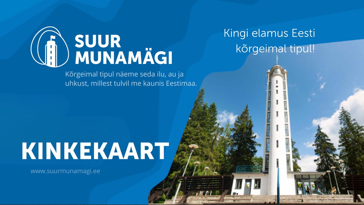 KINKEKAART Suure Munamäe vaatetorni - Piletid | Fienta