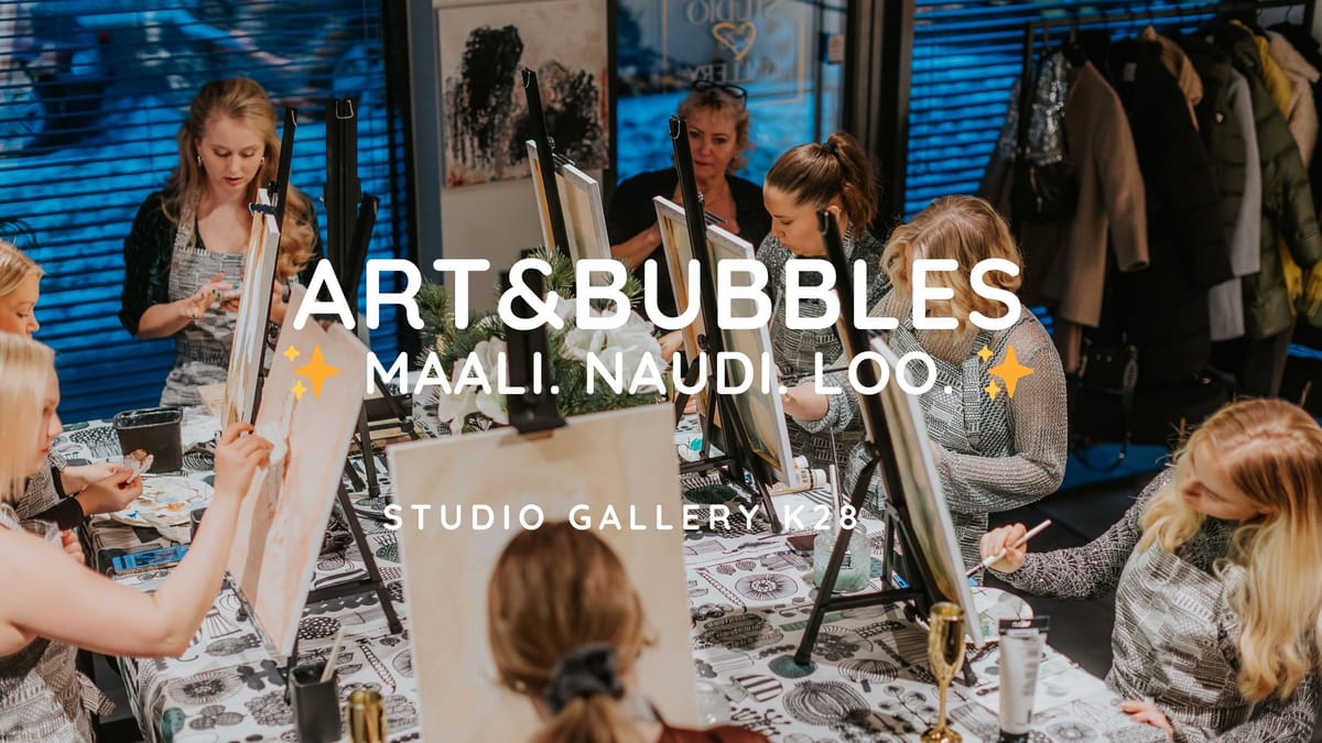 Art&Bubbles maaliõhtu - Piletid | Fienta