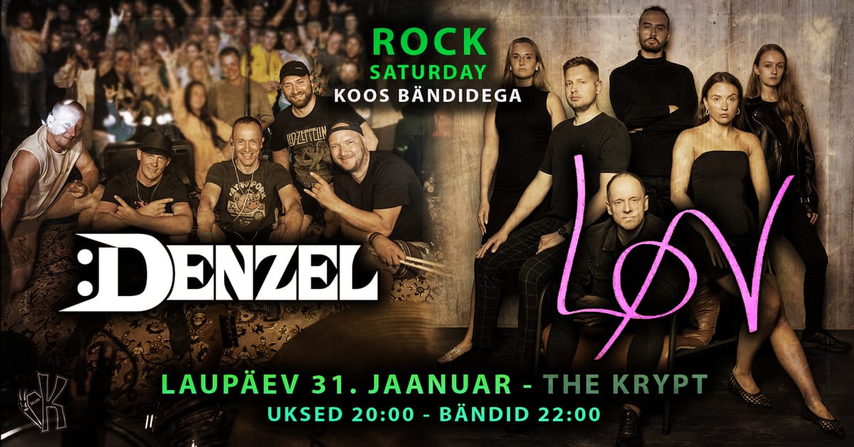 31.01 • 𝑹𝒐𝒄𝒌 𝑺𝒂𝒕𝒖𝒓𝒅𝒂𝒚: DENZEL + LØV @ The Krypt, Tallinn 🦇 - Tickets ...